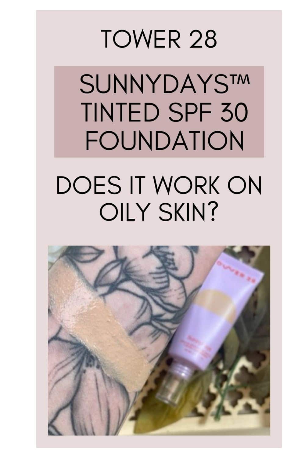 Tower 28 Tinted Sunscreen Foundation Review Mature Skin ...